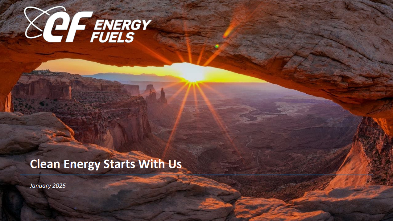 Energy Fuels - Uranium Mining & Energy - Presentation